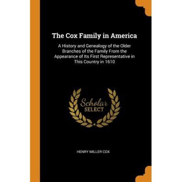 Henry Miller Cox | Other | The Cox Family In America A History And ...